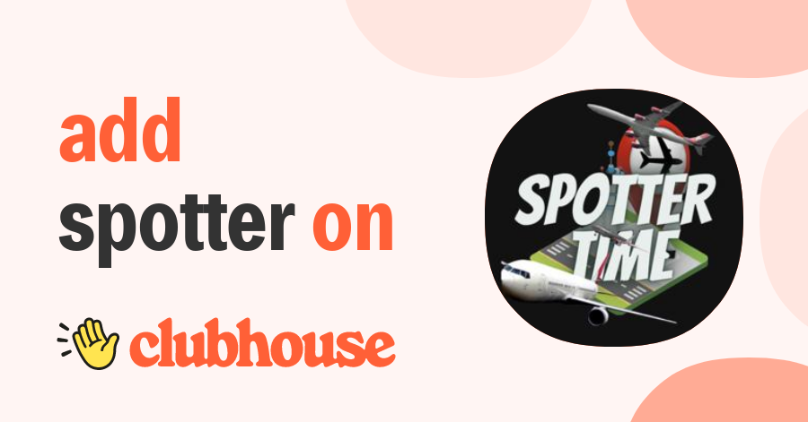 Spotter Time - Clubhouse