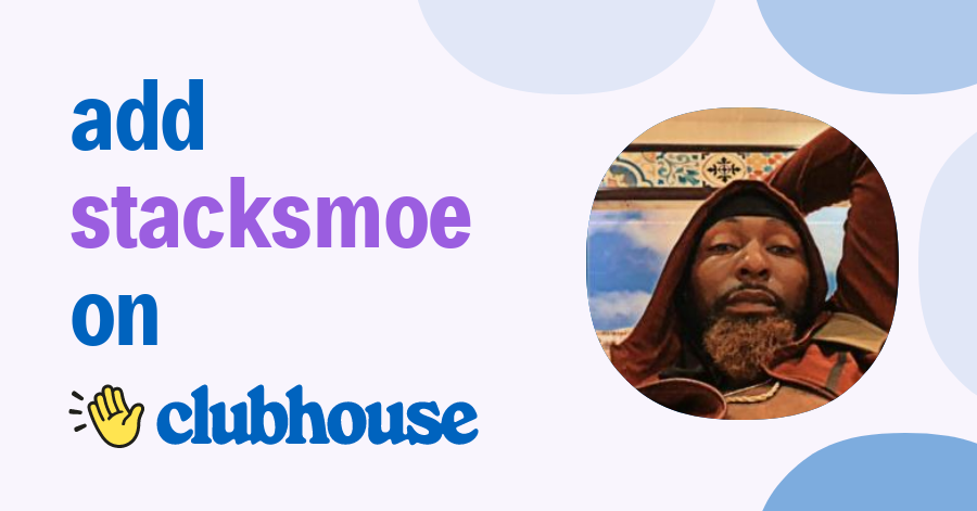 Stacksmoe Moore - Clubhouse