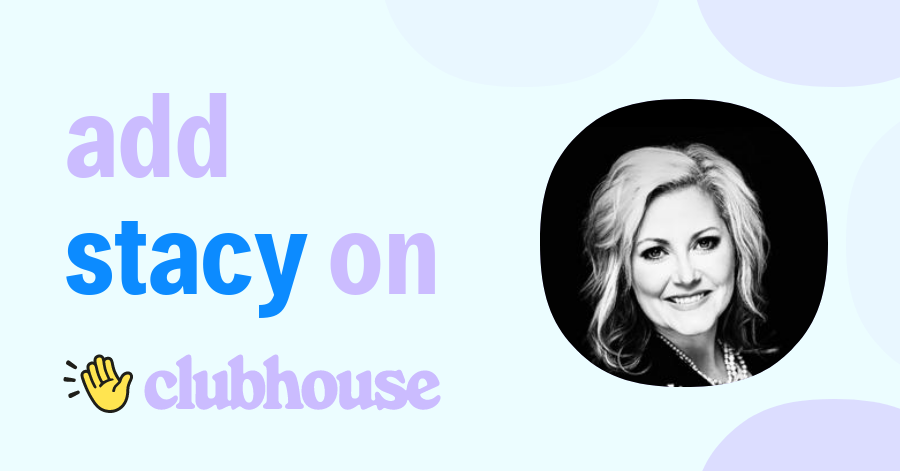 Stacy Shapiro - Clubhouse