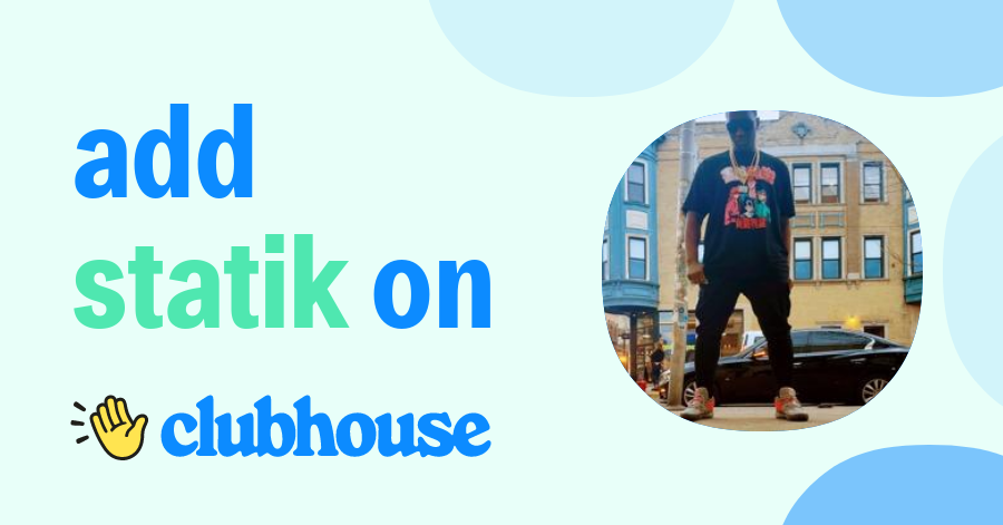 Statik Shook - Clubhouse