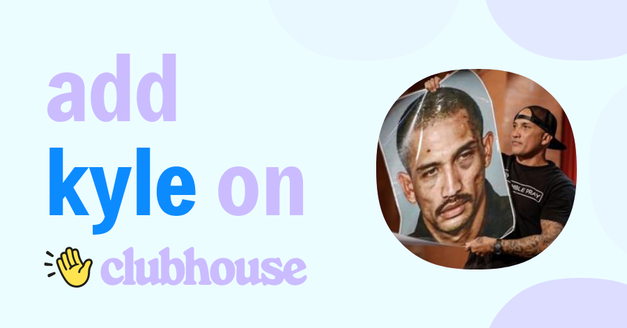 Kyle Quilausing - Clubhouse