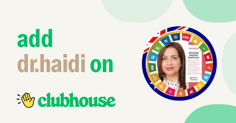 Dr.Haidi Badawi - Clubhouse