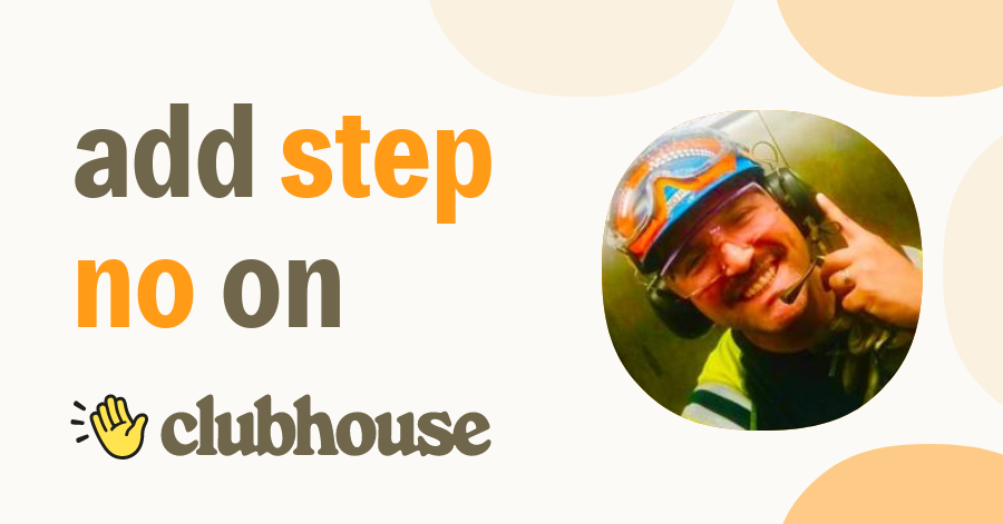 Step no - Clubhouse