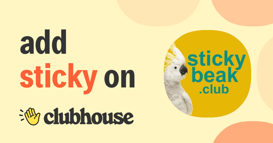 Sticky Beak - Clubhouse