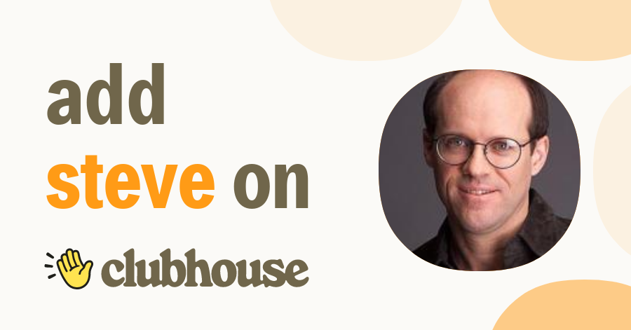 Steve Kirsch - Clubhouse