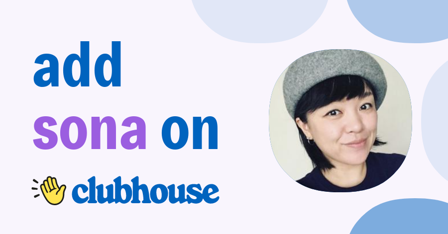 sona （ソナ） - Clubhouse
