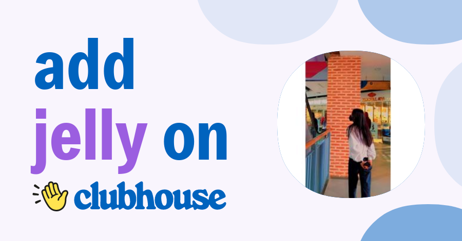 Jelly bom - Clubhouse