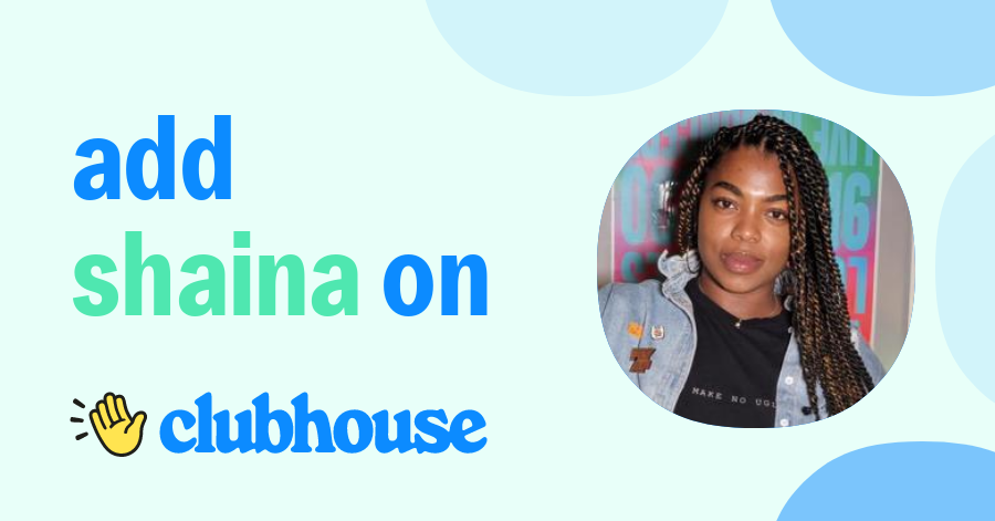 Shaina Farrow - Clubhouse