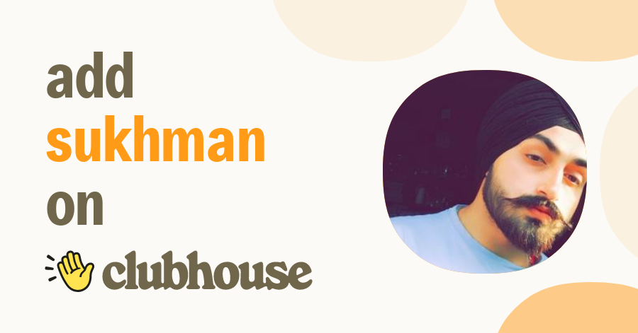 Sukhman Preet - Clubhouse