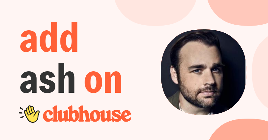 Ash Avildsen - Clubhouse
