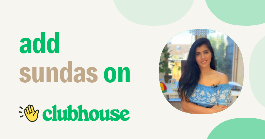Sundas Khalid - Clubhouse