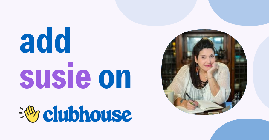 Susie Shubert - Clubhouse