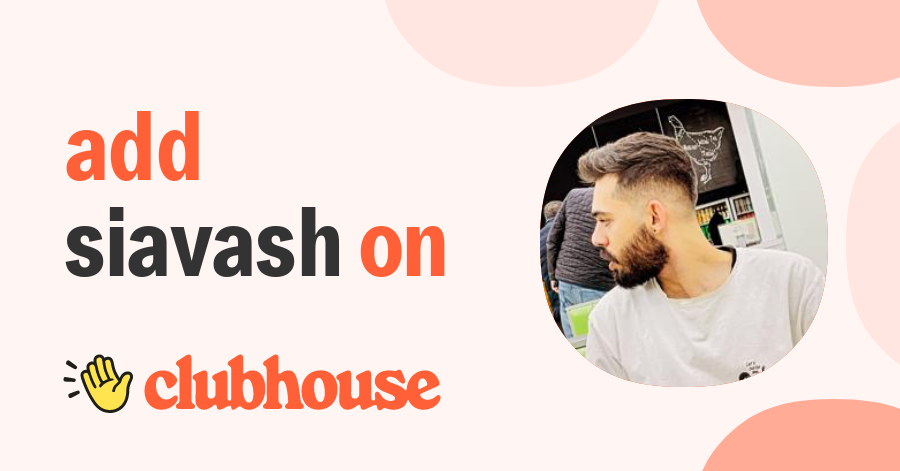 Siavash Svi - Clubhouse