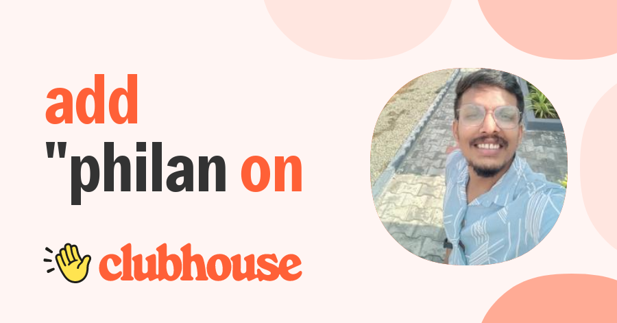 "philan ∆ - Clubhouse