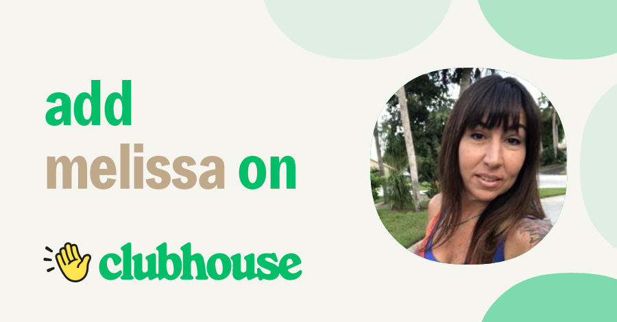 Melissa nangle - Clubhouse