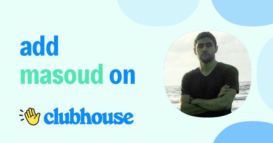 Masoud Rezaee - Clubhouse