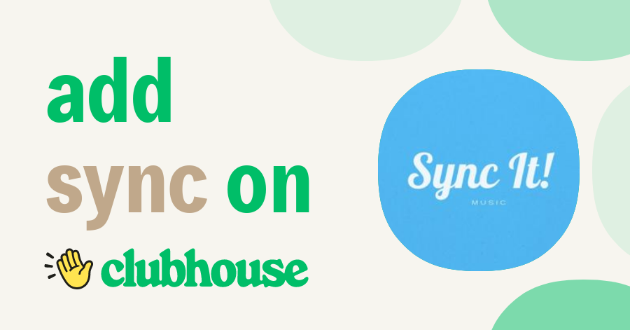 Sync It! Music - Clubhouse