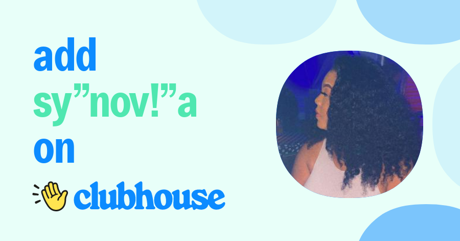 Sy”Nov!”a Thomas - Clubhouse