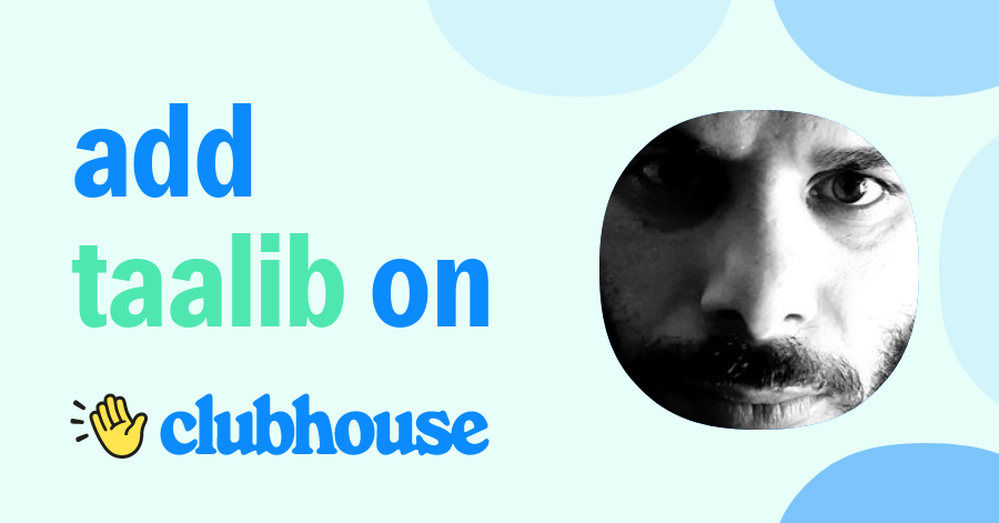 Taalib . - Clubhouse