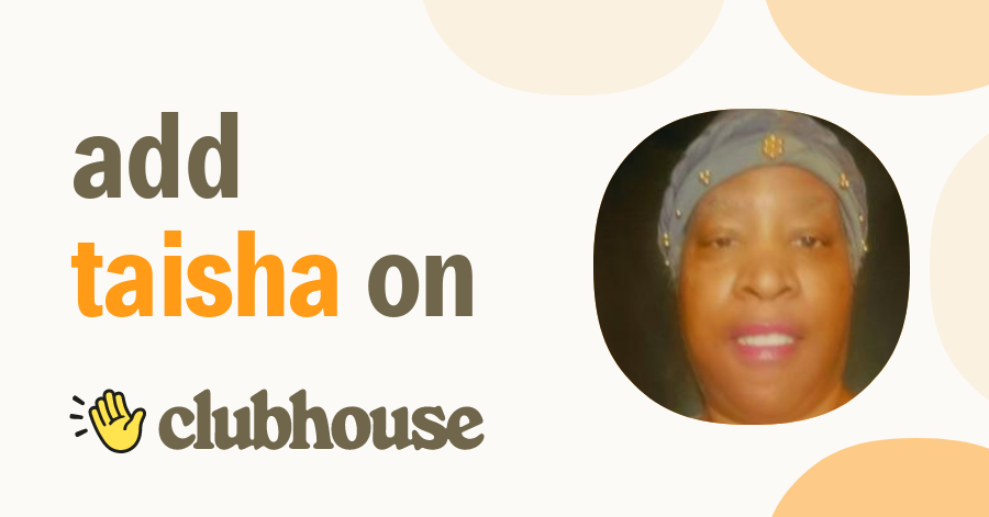 Taisha Demay - Clubhouse