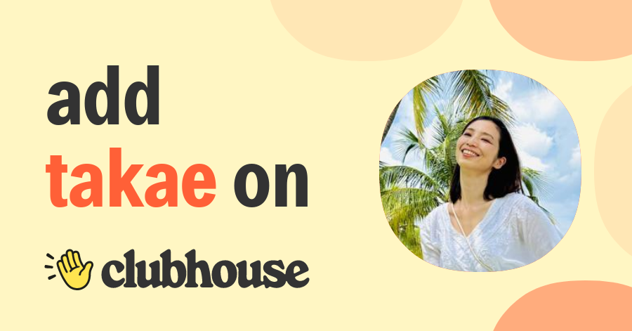 TAKAE - Clubhouse