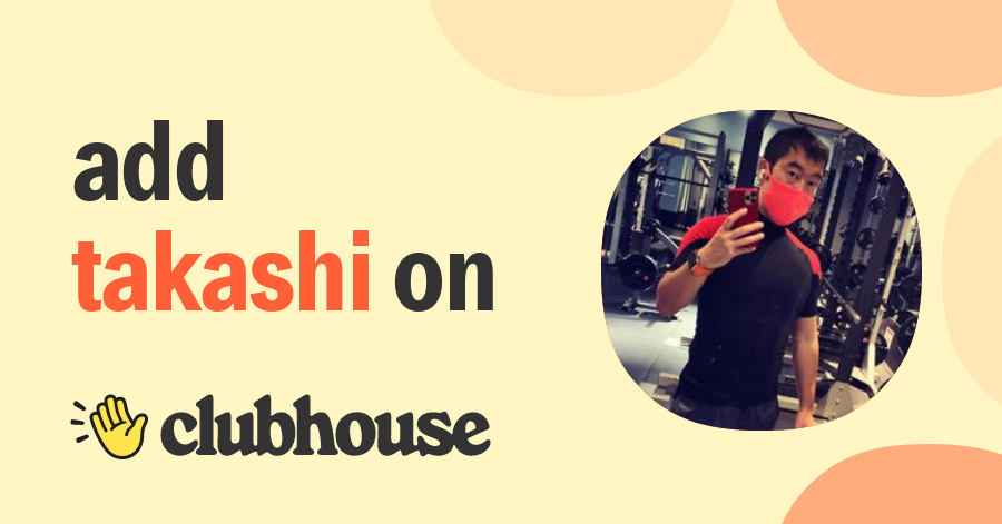 Takashi Sasaki - Clubhouse