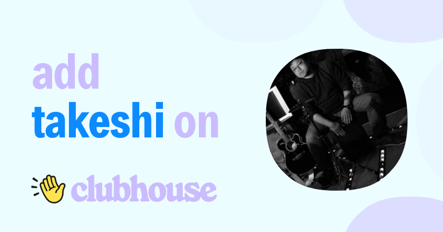 Takeshi ADACHI - Clubhouse