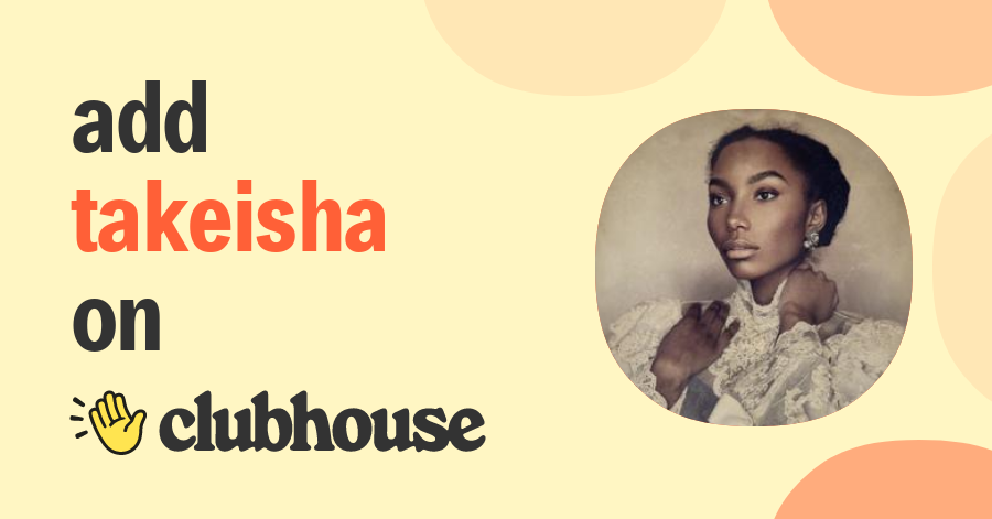 Takeisha Jefferson - Clubhouse