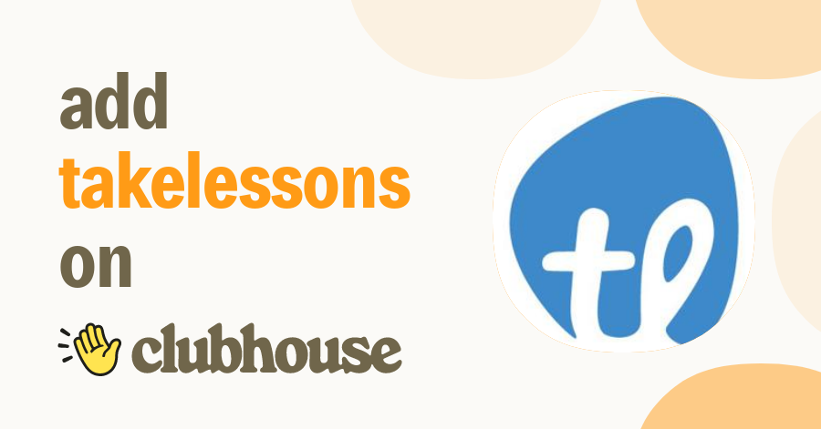 TakeLessons - Clubhouse