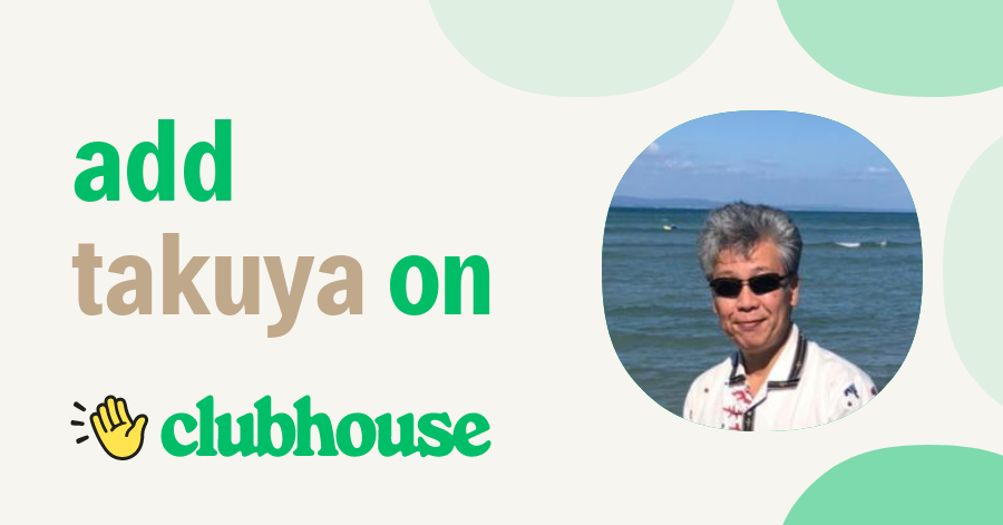 TAKUYA SHIOMICHI - Clubhouse