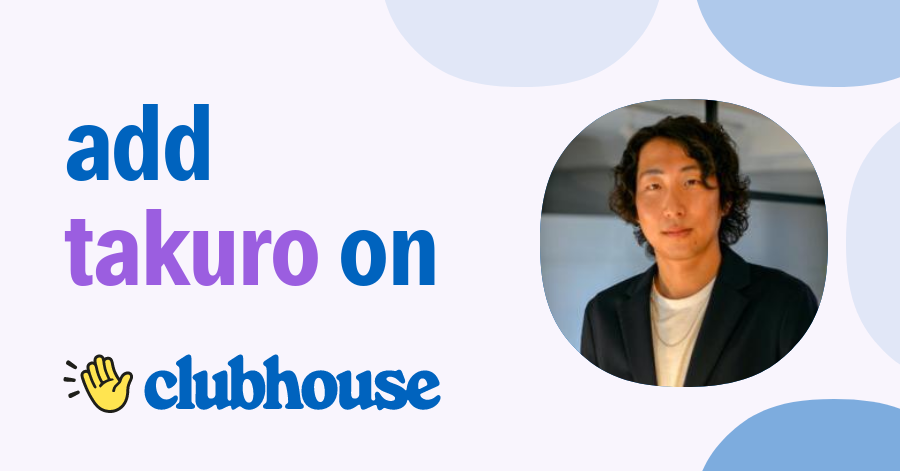 Takuro Toyama - Clubhouse