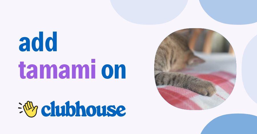 tamami makino - Clubhouse