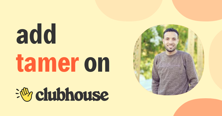 Tamer Ammar - Clubhouse