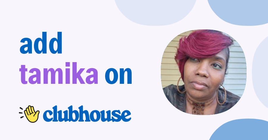 Tamika King- Jones - Clubhouse