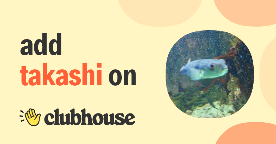 Takashi Aoki - Clubhouse