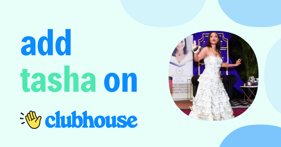 Tasha Chen - Clubhouse