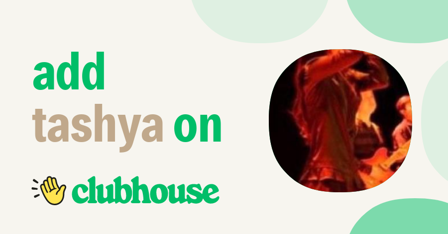 Tashya - Clubhouse