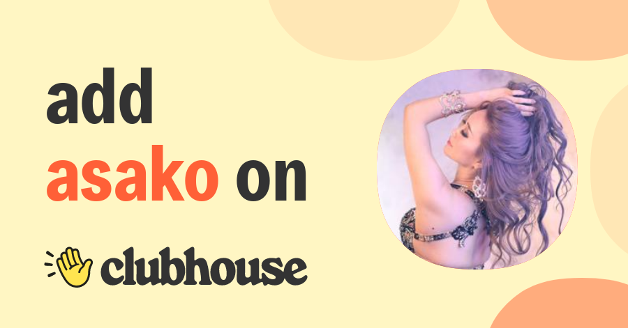 Asako Matsumoto - Clubhouse