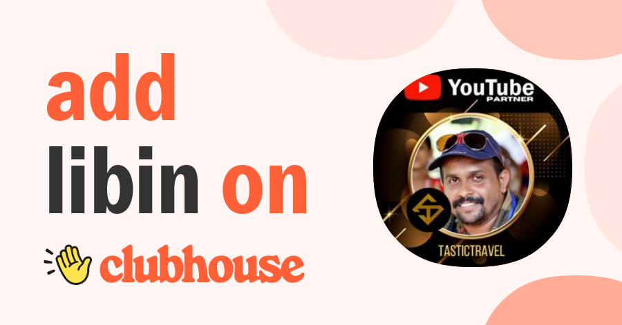 Libin Francis - Clubhouse