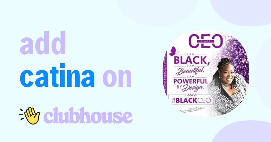 Catina Taylor - Clubhouse