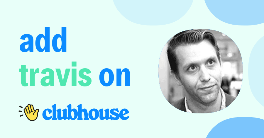 Travis Clinger - Clubhouse