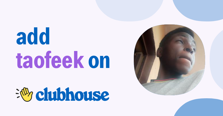 Taofeek Adeniyi - Clubhouse