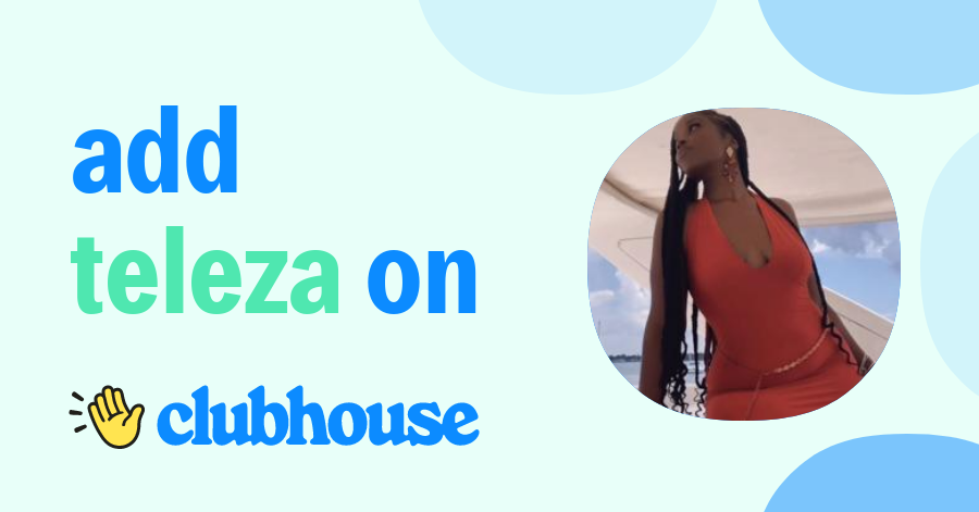 Teleza (Tuh-leese) - Clubhouse