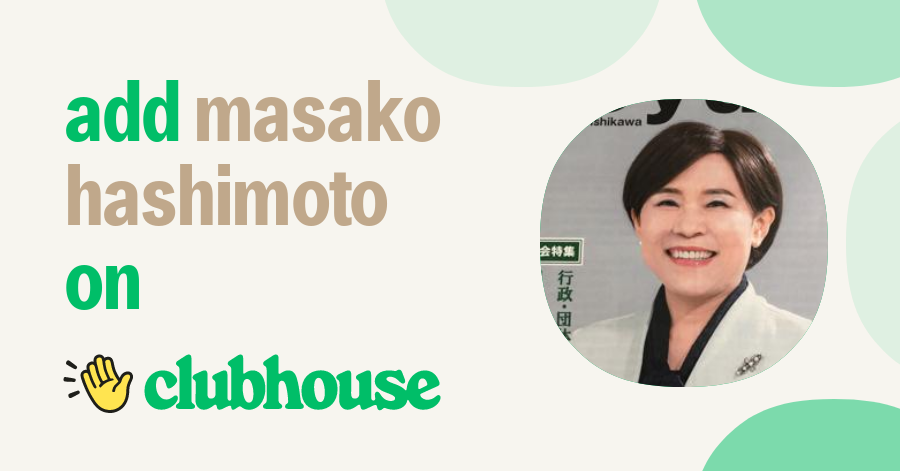 Masako Hashimoto - Clubhouse