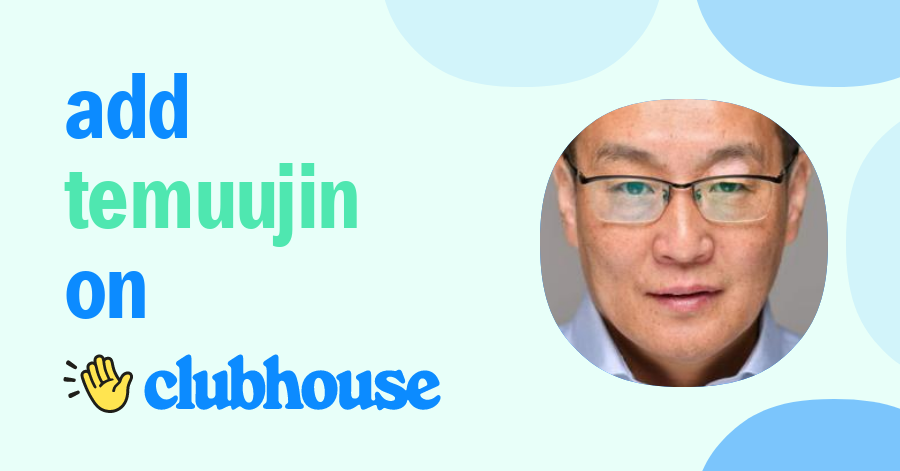 Temuujin Khishigdemberel - Clubhouse