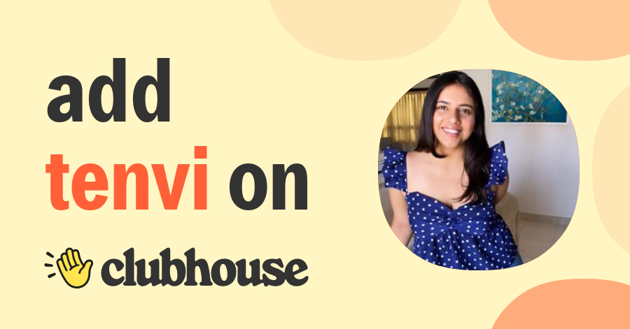 Tenvi Anand - Clubhouse