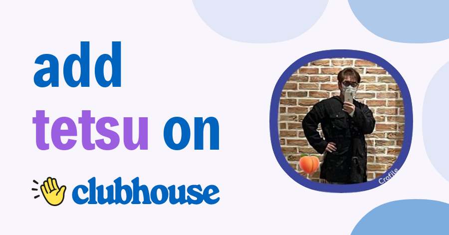tetsu +1 - Clubhouse