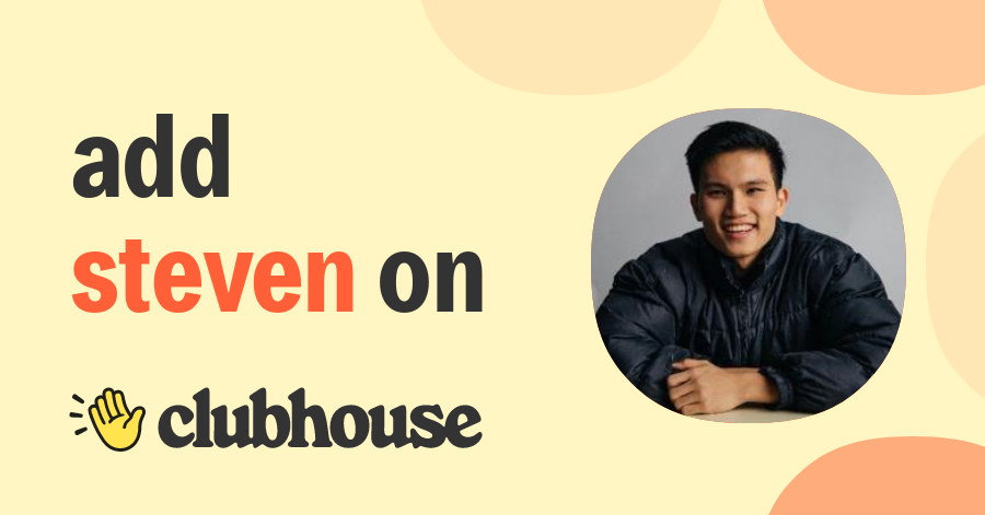 Steven Tey - Clubhouse