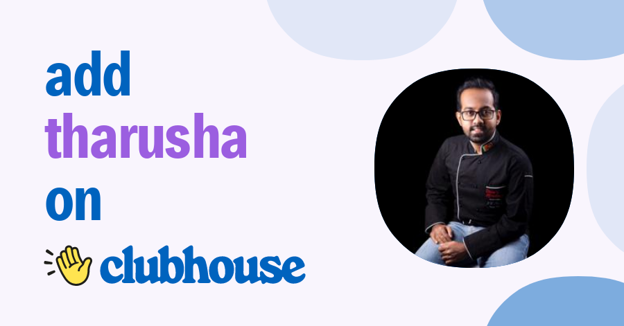 Tharusha Perera - Clubhouse