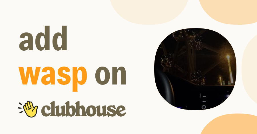 wasp - Clubhouse
